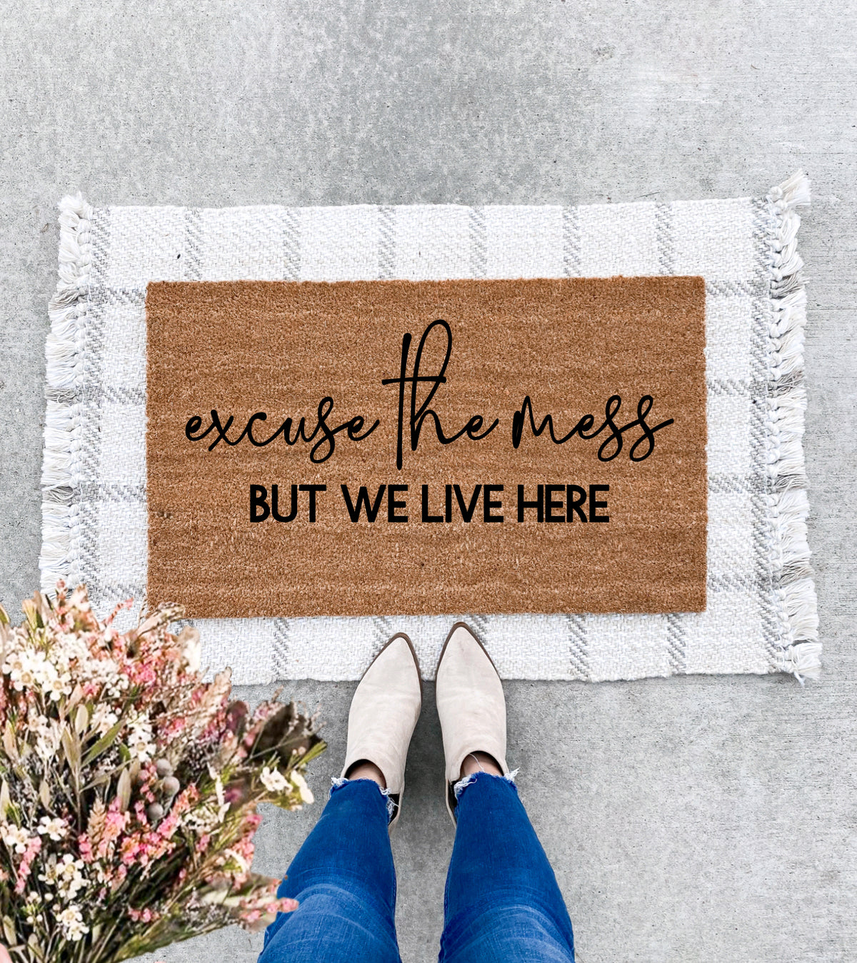 Excuse The Mess But We Live Here | The Doormat Company